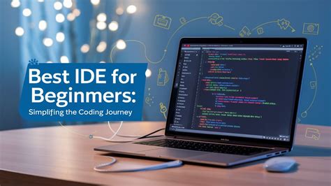 Best Ide For Beginners Simplifying The Coding Journey