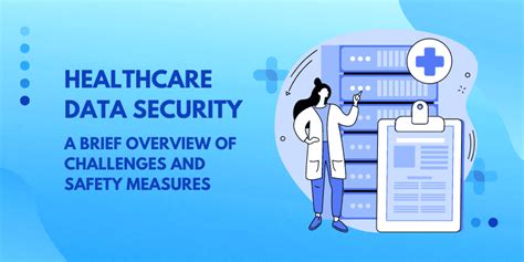 Healthcare Data Security A Brief Overview Of Challenges And Safety