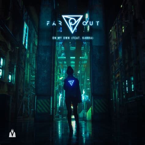 Stream Far Out On My Own Feat Karra By Far Out Listen Online For Free On Soundcloud