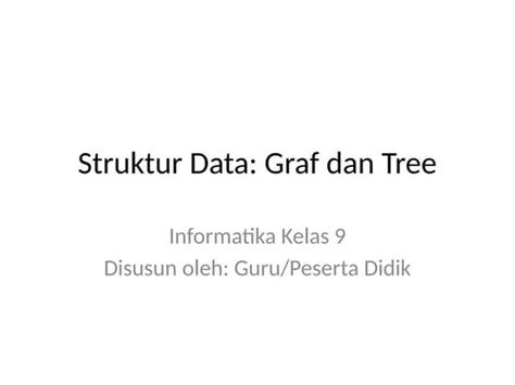 Struktur Data Tree Dan Struktur Data Graph Pptx