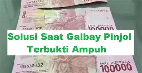 Solusi Saat Nasabah Galbay Pinjol Yang Terbukti Ampuh Atasi Masalah Keuangan Dengan Cara
