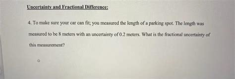 Solved Uncertainty And Fractional Difference 4 To Make