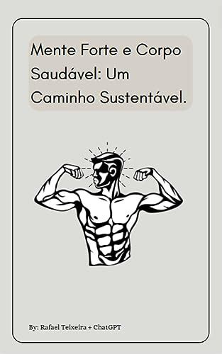 Mente Forte E Corpo Saudável Um Caminho Sustentável Ebook Resumo
