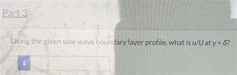 Solved A Laminar Boundary Layer Velocity Profile Is