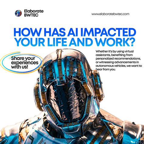 Elaborate Bwtec On Linkedin How Has Ai Impacted Your Life And Work