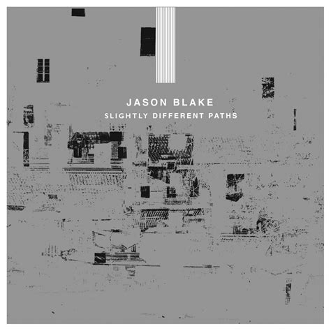 Slightly Different Paths Jason Blake