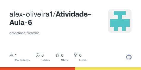 Github Alex Oliveira1atividade Aula 6 Atividade Fixação