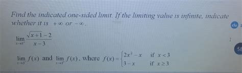 Solved Find The Indicated One Sided Limit If The Limiting