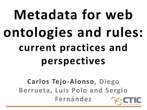 Metadata For Web Ontologies And Rules Current Practices And
