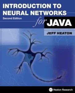 Introduction to Neural Networks for Java | Download free books legally