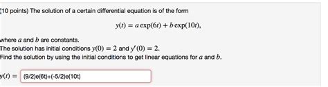 Solved 10 Points The Solution Of A Certain Differential