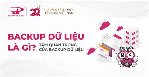 Backup Data Là Gì Tìm Hiểu Khái Niệm Lợi Ích Và Cách Thức Sao Lưu