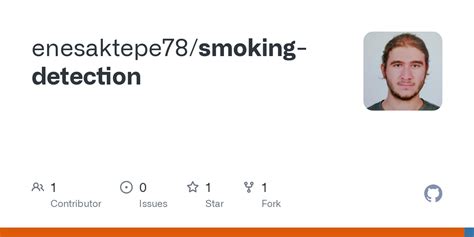 Github Enesaktepe78 Smoking Detection