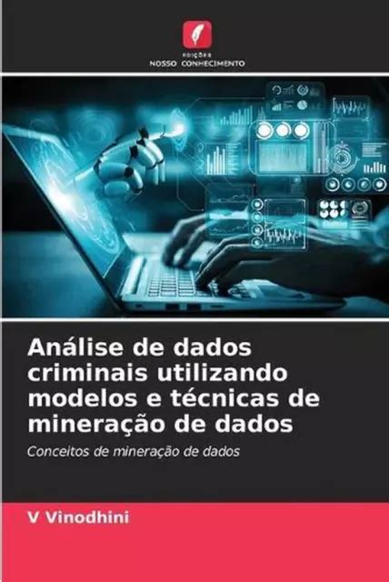 Anlise De Dados Criminais Utilizando Modelos E Tcnicas De Minerao De