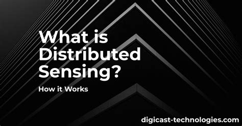 what is distributed sensing digicast technologies