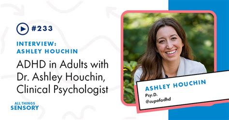 233 Adhd In Adults With Dr Ashley Houchin Clinical Psychologist