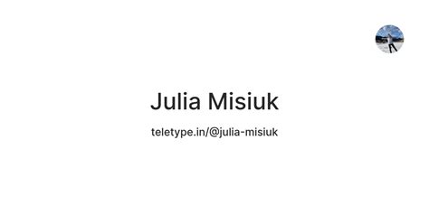 Julia Misiuk — Teletype
