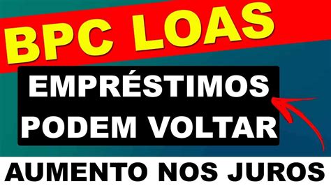 BPC LOAS Empréstimo consignado pode voltar YouTube