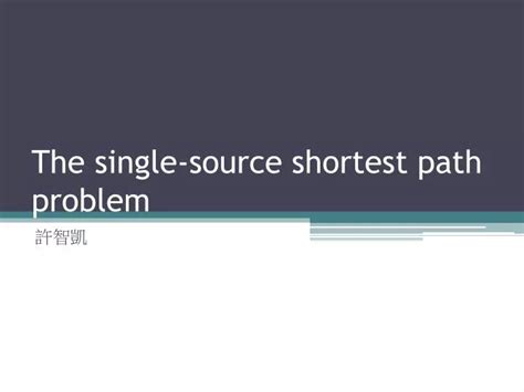 Ppt The Single Source Shortest Path Problem Powerpoint Presentation