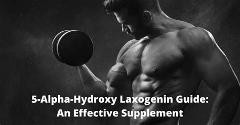 5 Alpha Hydroxy Laxogenin Effective Supplement Guide 2020