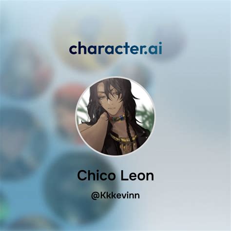 Chat With Chico Leon Character Ai Ai Chat Reimagined Your Words Your World