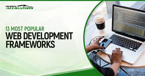 13 most popular web development frameworks design alligators