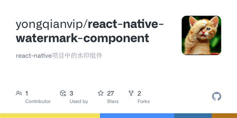 Github Yongqianvipreact Native Watermark Component React Native项目中的水印组件