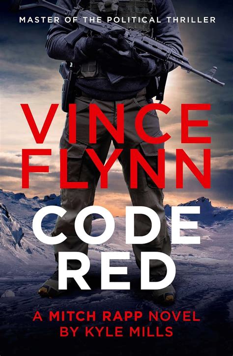 Code Red A Mitch Rapp Novel Book 22 Ebook Flynn Vince Mills Kyle