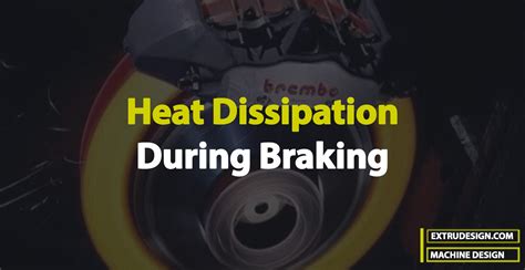 Calculate Heat Dissipation During Braking Extrudesign