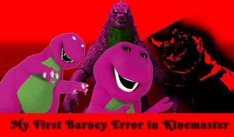 My First Barney Error In Kinemaster Thumbnail By Kennethsworld90 On Deviantart