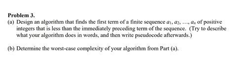 Solved Problem 3 A Design An Algorithm That Finds The