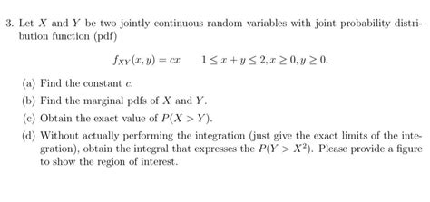 Solved Let X And Y Be Two Jointly Continuous Random