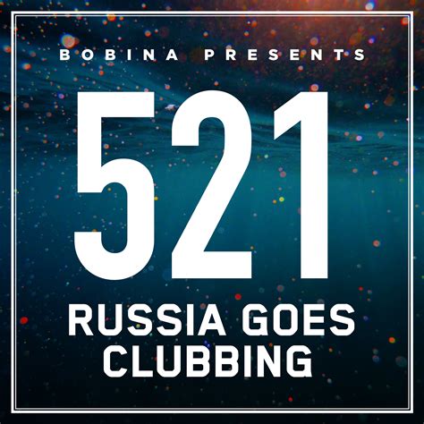 Bobina – Nr. 521 Russia Goes Clubbing (Rus) – BOBINA