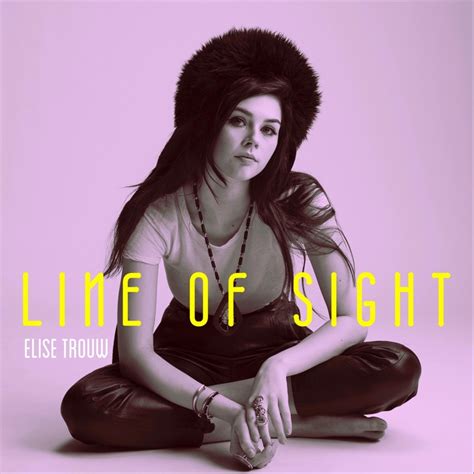 Line Of Sight Loop Version Live Elise Trouw Song Lyrics Music