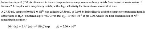 Iminodiacetic Acid Ida ﻿is Often Used In Ion