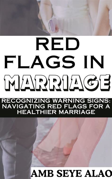 Red Flags In Marriage Recognizing Warning Signs