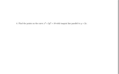 Solved 4 Find The Points On The Curve X22y218 With