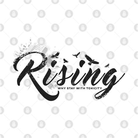 Rising Why Stay With Toxic D2 White Rising T Shirt Teepublic