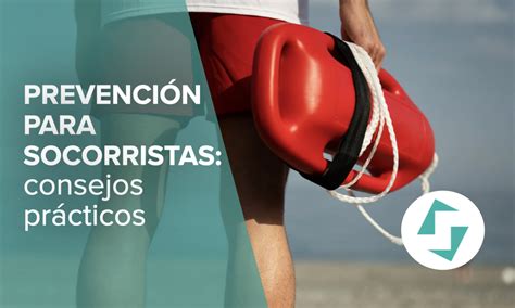 Prevención para socorristas consejos prácticos