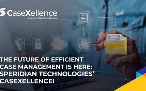 Future Of Efficient Case Management Features Of Casexellence
