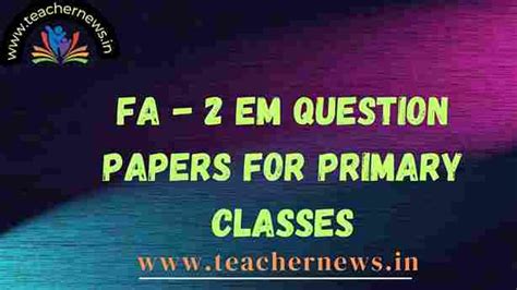 FA 2 Question Papers For 1st To 5th And 6th To 10th Class CBA2 Slip Test
