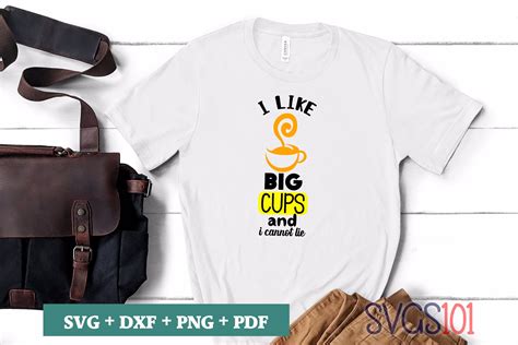 I Like Big Cups And I Cannot Lie Svg Cuttable File Dxf Eps Png Pdf Svg Cutting File