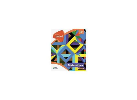 Projeto Jimboê Matemática 3º Ano Adilson Longen 9788510058285 Com