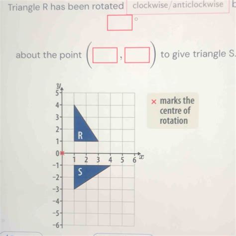 Solved Triangle R Has Been Rotated Clockwiseanticlockwise About The
