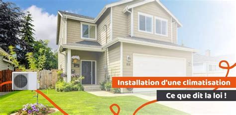 Installation Dune Climatisation Ce Que Dit La Loi Conseils