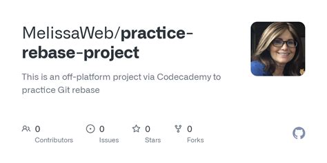Github Melissaweb Practice Rebase Project This Is An Off Platform