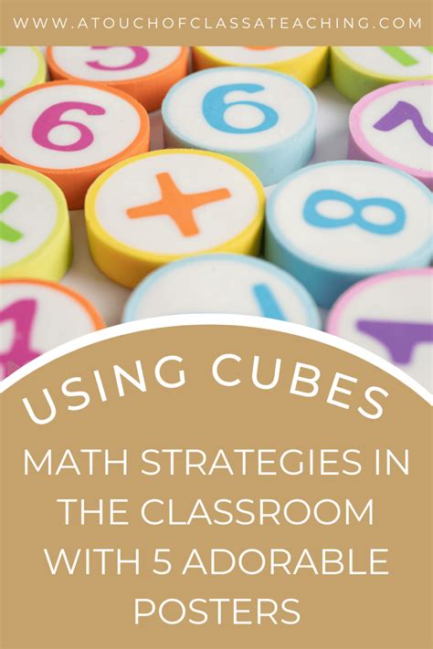 Using Cubes Math Strategies In The Classroom With 5 Adorable Posters