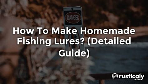 How To Make Homemade Fishing Lures Clearly Explained