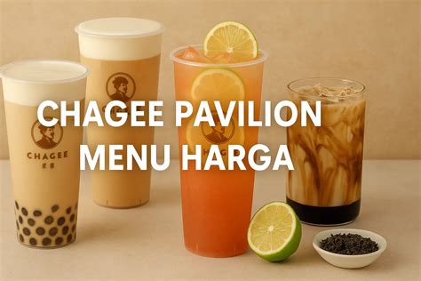 Chagee Pavilion Menu Harga 2026 Terkini Senarai