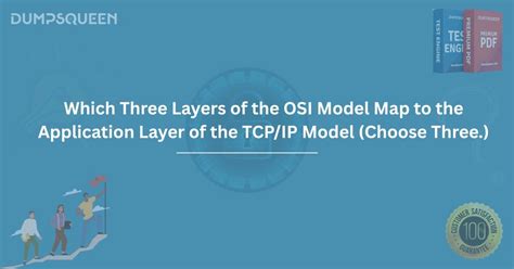 DumpsQueen Answering Which Three Layers of the OSI Model Map to the ...